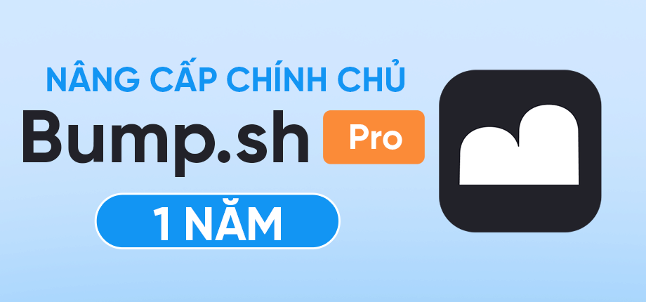 Bump.sh Pro 1 năm - Nâng cấp chính chủ | Divine Shop