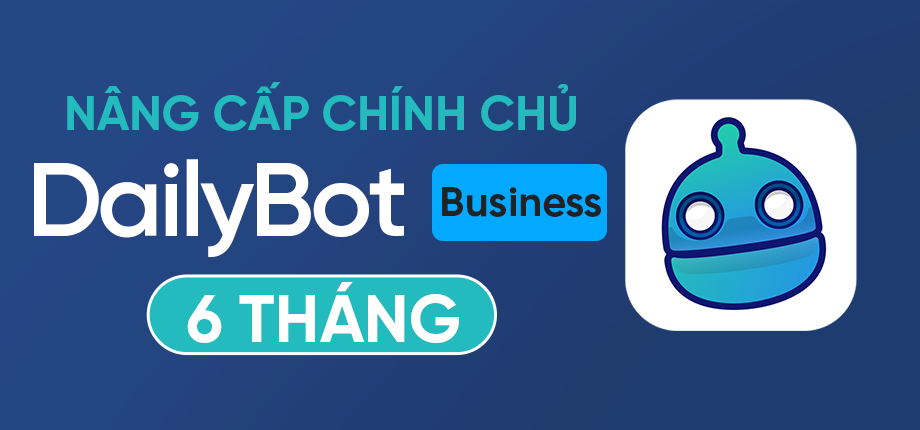 DailyBot Business 6 tháng - Nâng cấp chính chủ | Divine Shop