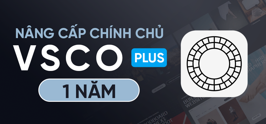 VSCO Plus 1 năm - Nâng cấp chính chủ | Divine Shop